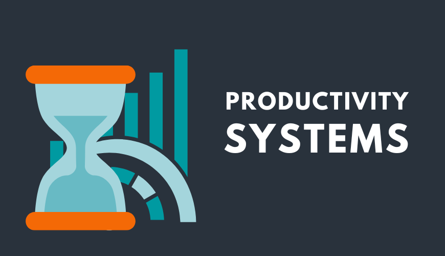 Best Productivity Systems: 12 Systems to Try Right Now