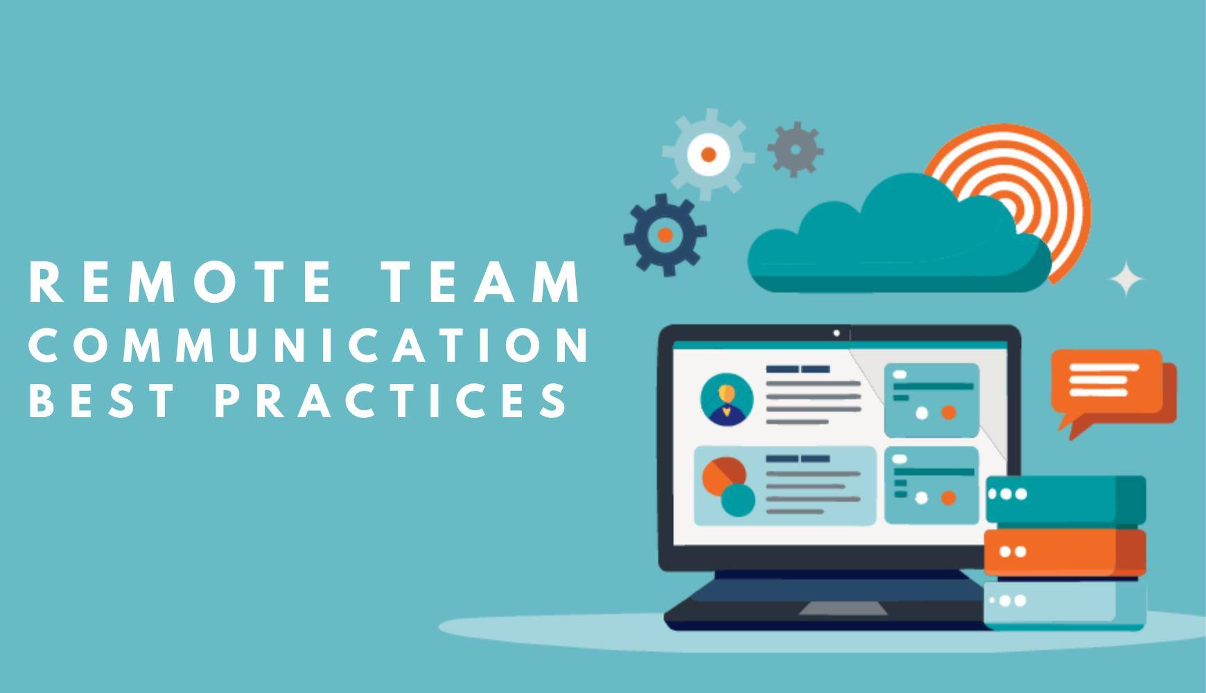 Remote Team Communication Best Practices