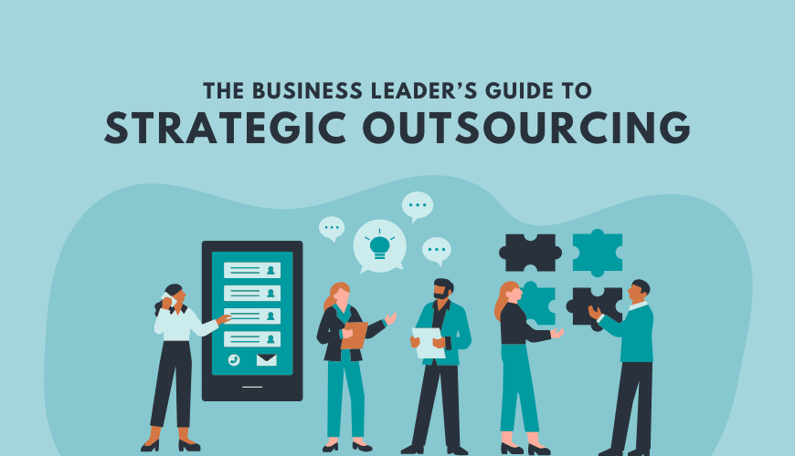 What Is Strategic Outsourcing as a Business Strategy?